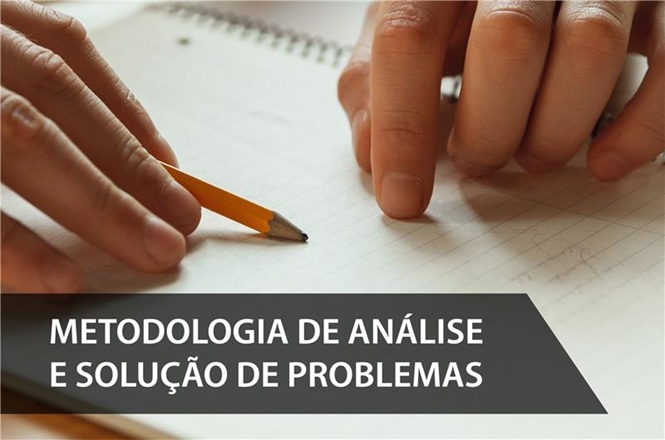 Curso sobre Metodologia de Análise e Solução de Problemas terá ...